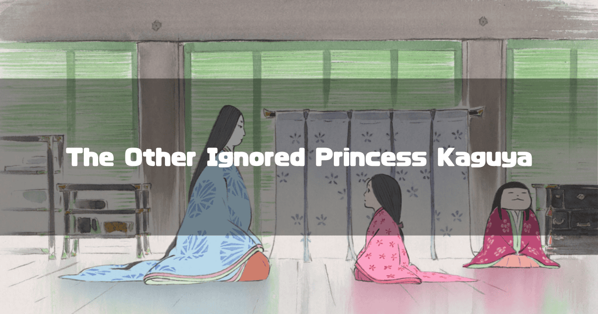 The Tale of the Princess Kaguya (2013): Unpacking Menowarawa’s Miracle ...